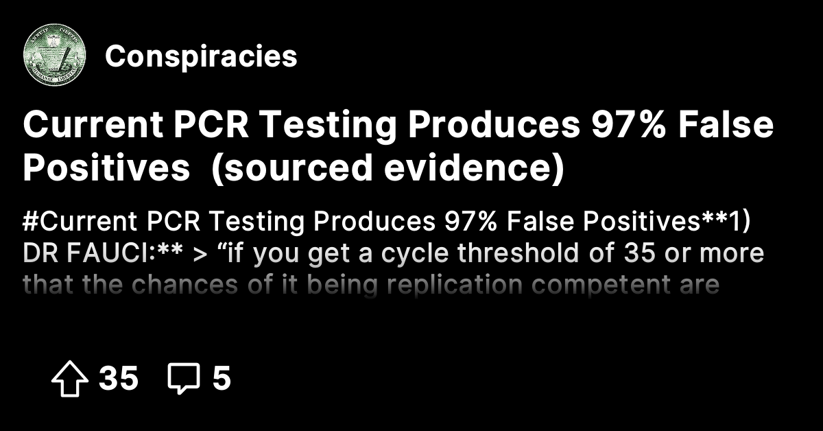 Current PCR Testing Produces 97% False Positives (sourced evidence ...