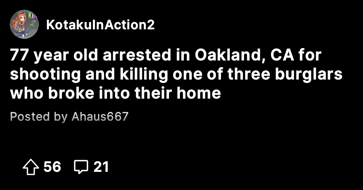 77 Year Old Arrested In Oakland Ca For Shooting And Killing One Of