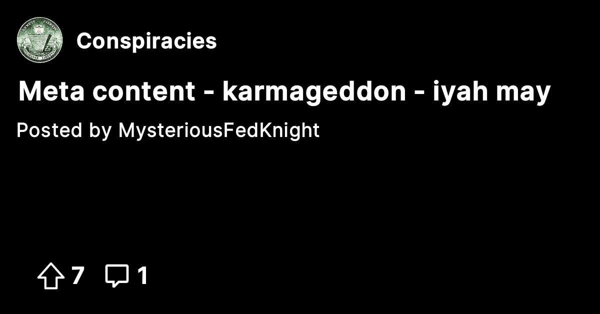 Meta content - karmageddon - iyah may - Conspiracies - Conspiracy ...