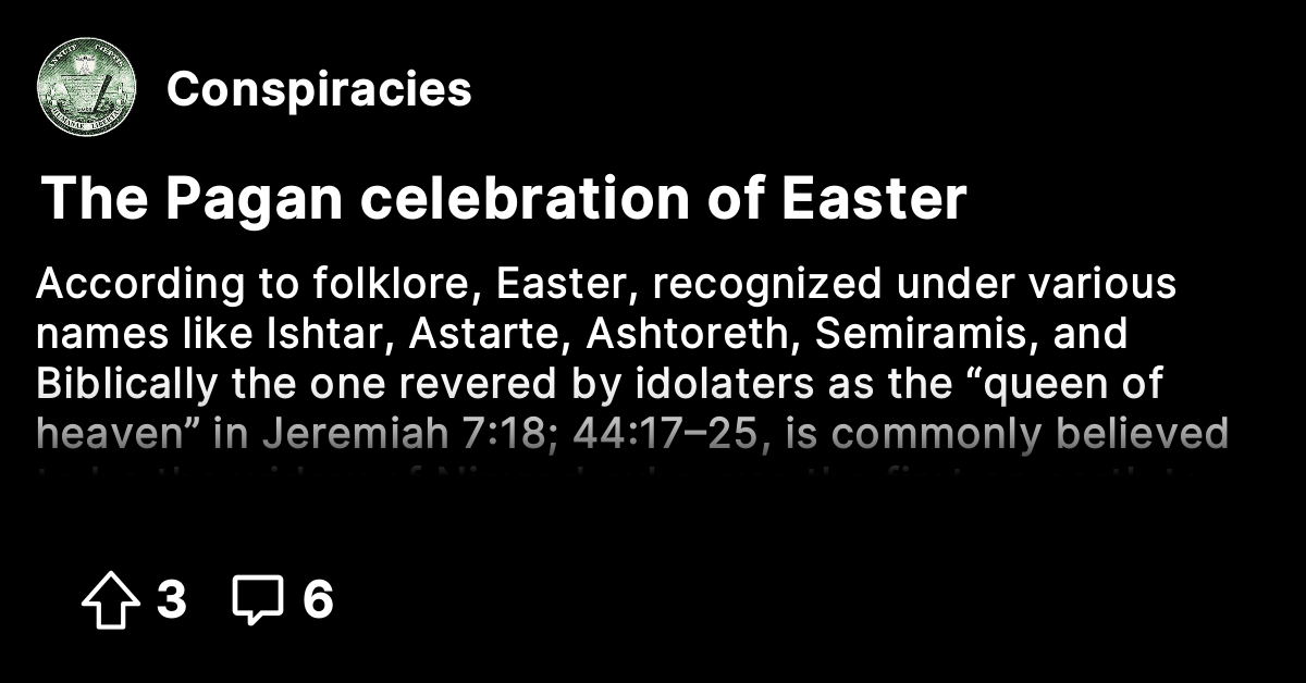 The Pagan celebration of Easter - Conspiracies - Conspiracy Theories ...