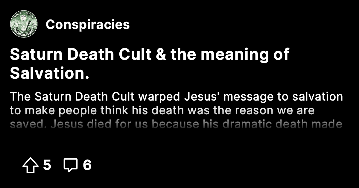 Saturn Death Cult & the meaning of Salvation. - Conspiracies ...