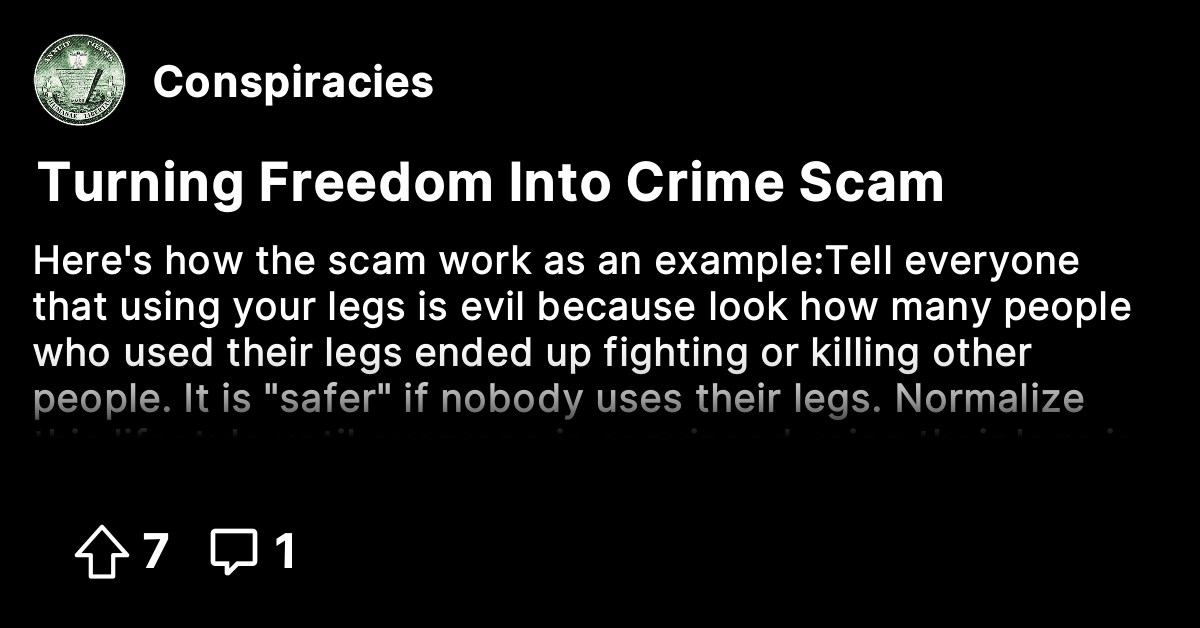 Turning Freedom Into Crime Scam - Conspiracies - Conspiracy Theories ...
