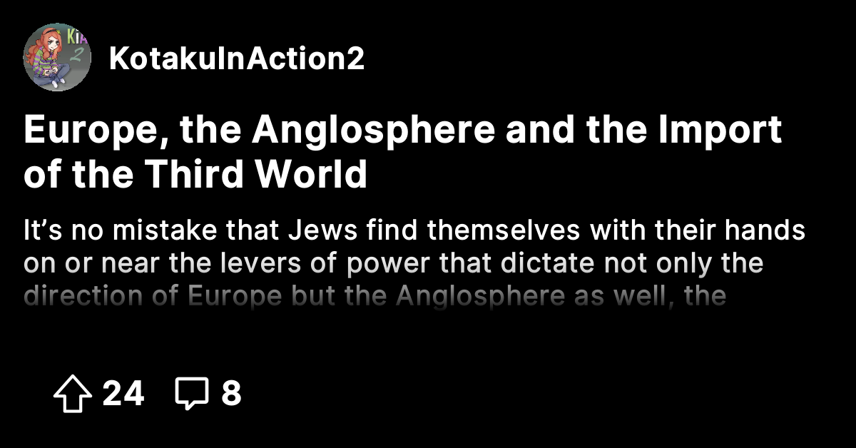 Europe, the Anglosphere and the Import of the Third World - Kotaku In ...