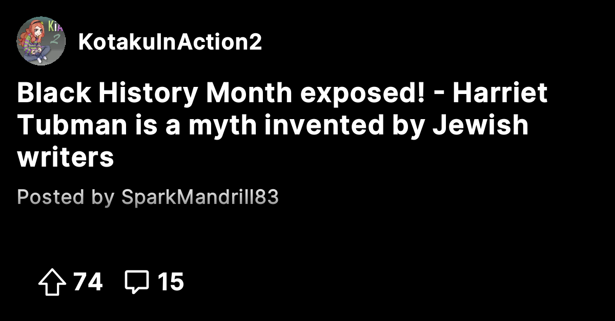 Black History Month exposed! - Harriet Tubman is a myth invented by ...
