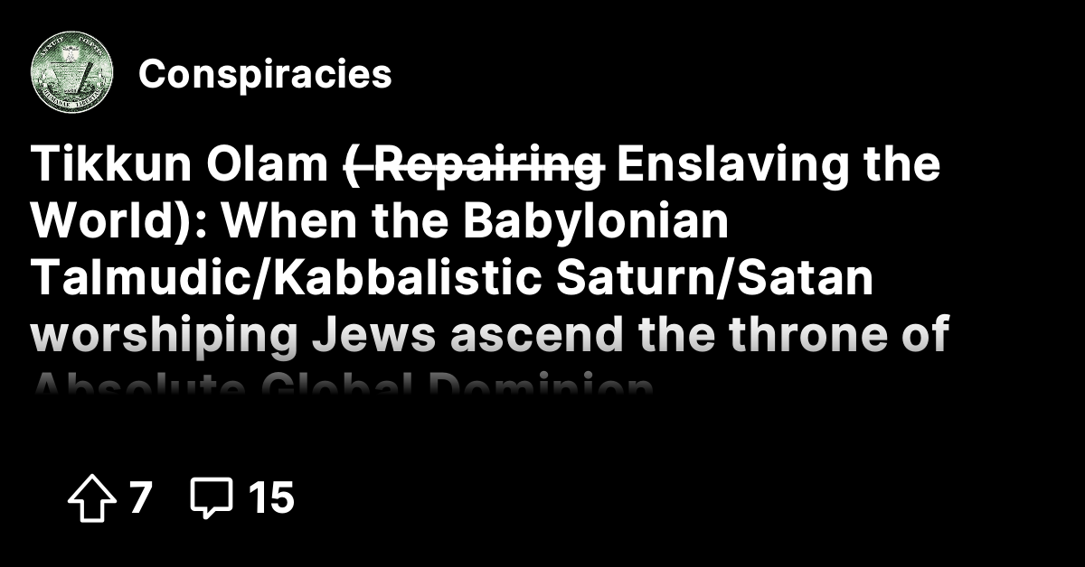 Tikkun Olam ( ̶R̶e̶p̶a̶i̶r̶i̶n̶g̶ Enslaving the World): When the ...